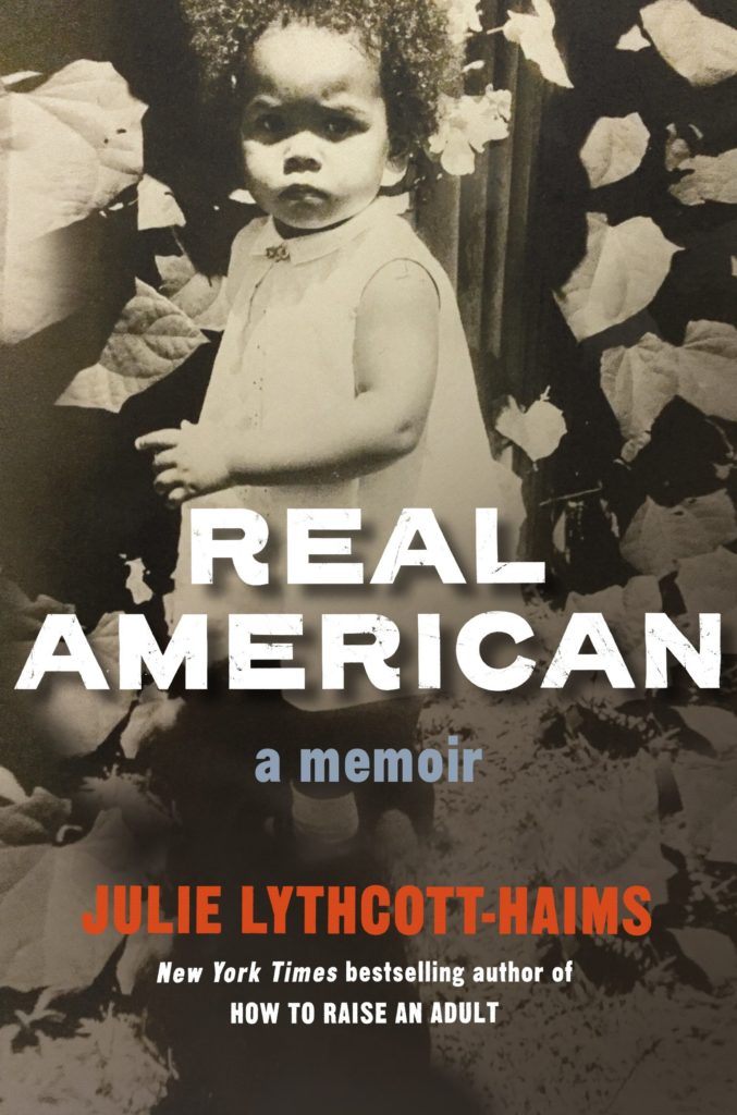 REAL AMERICAN by Julie Lythcott-Haims - Everyday I Write the Book